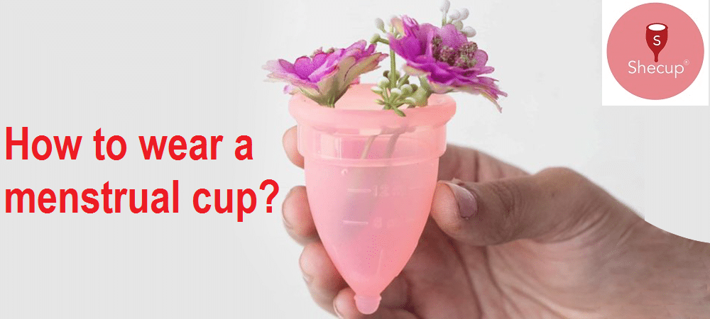 How to wear a menstrual cup? - Shecup